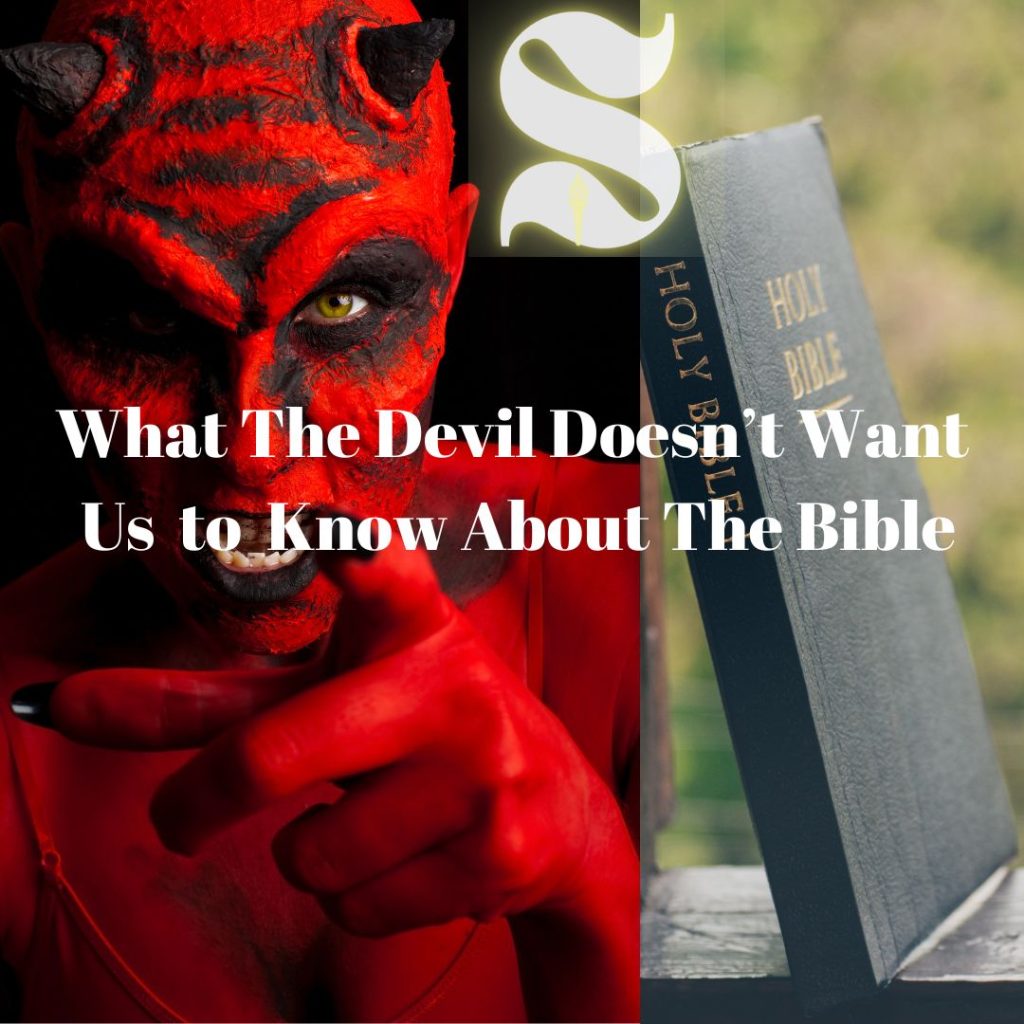 What The Devil Doesn't want Us to Know About The Bible - Spiritseid